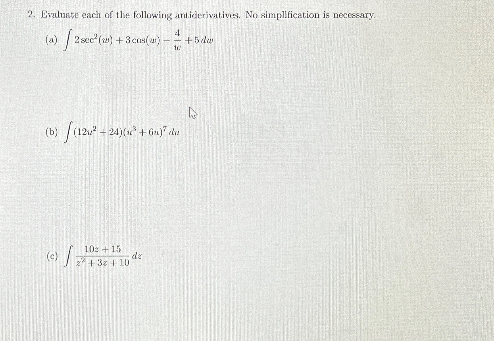 Solved Evaluate each of the following antiderivatives. No | Chegg.com