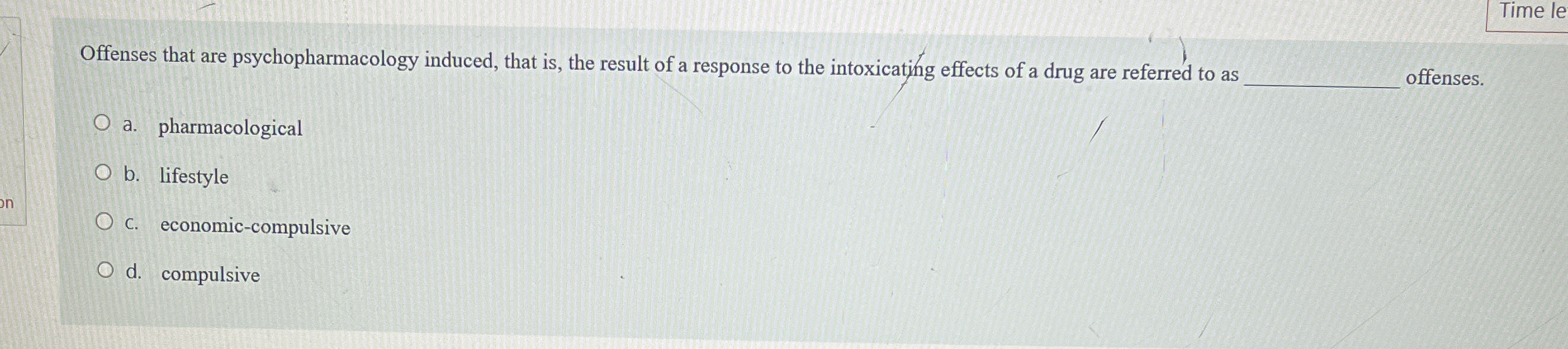 Solved Offenses that are psychopharmacology induced, that | Chegg.com