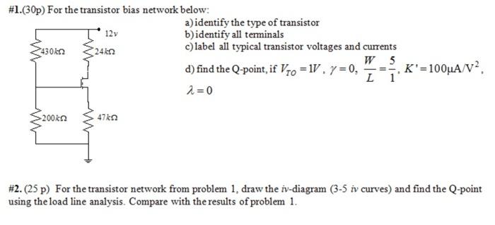 Solved #1.(30p) For the transistor bias network below: a) | Chegg.com
