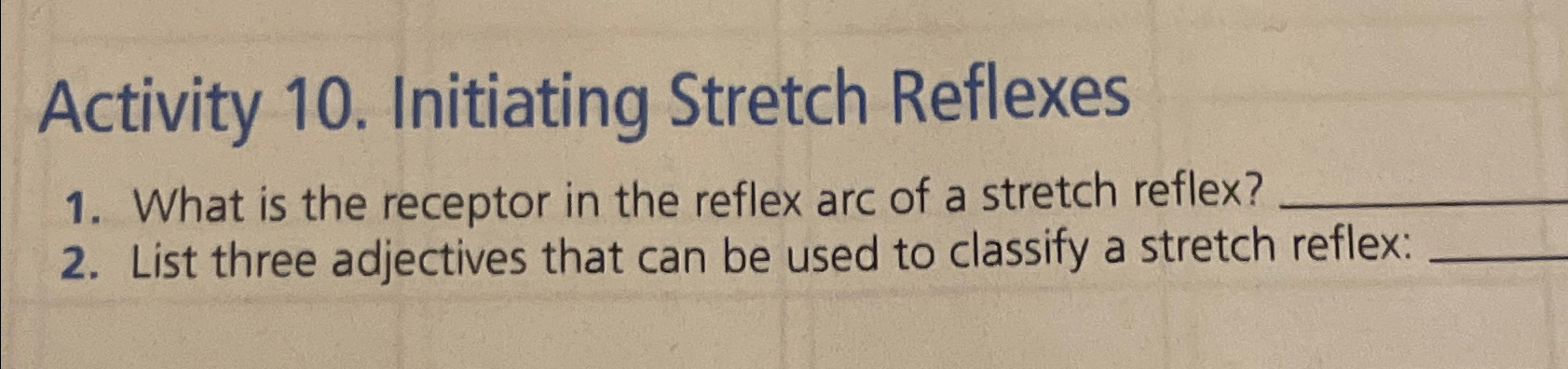 Solved Activity 10. ﻿Initiating Stretch ReflexesWhat is the | Chegg.com