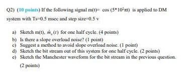 Solved Q2) (10 points) If the following signal | Chegg.com