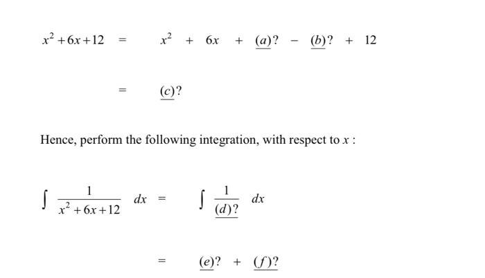 Solved x2 + 6x +12 or+ 6x + (a)? (6)? + 12 II (c)? Hence, | Chegg.com