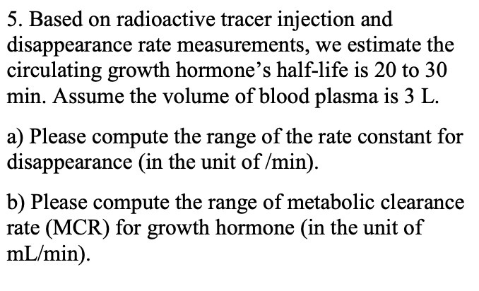 Solved 5. ﻿Based on radioactive tracer injection | Chegg.com