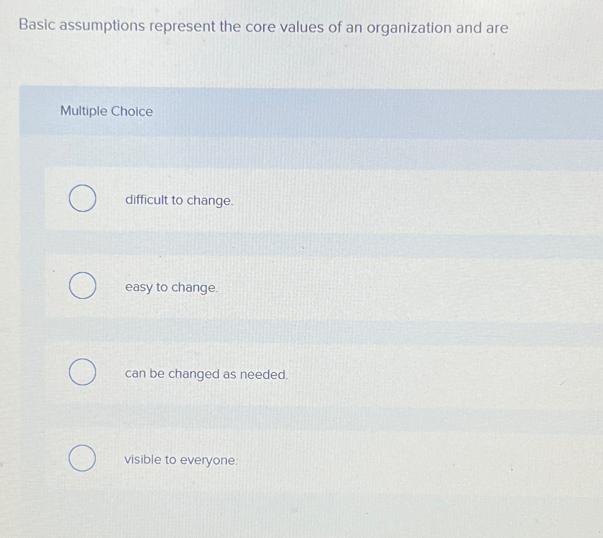 Solved Basic assumptions represent the core values of an | Chegg.com
