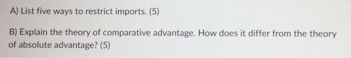 Solved A) List five ways to restrict imports. (5) B) Explain | Chegg.com