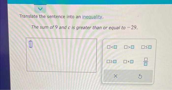 Solved Translate the sentence into an inequality. The sum of | Chegg.com