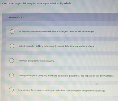 Solved One of the steps of driving forces analysis is to | Chegg.com