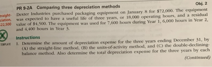 Solved Obj. 2 PR 9-2A Comparing three depreciation methods | Chegg.com Solved Obj. 2 PR 9-2A Comparing three depreciation methods | Chegg.com