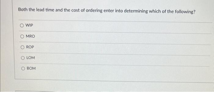 Solved Both the lead time and the cost of ordering enter | Chegg.com