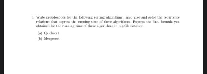 Solved 3 Write Pseudocodes For The Following Sorting 8638