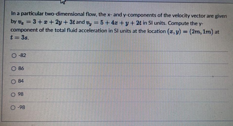 Solved In a particular two-dimensional flow, the x - and | Chegg.com
