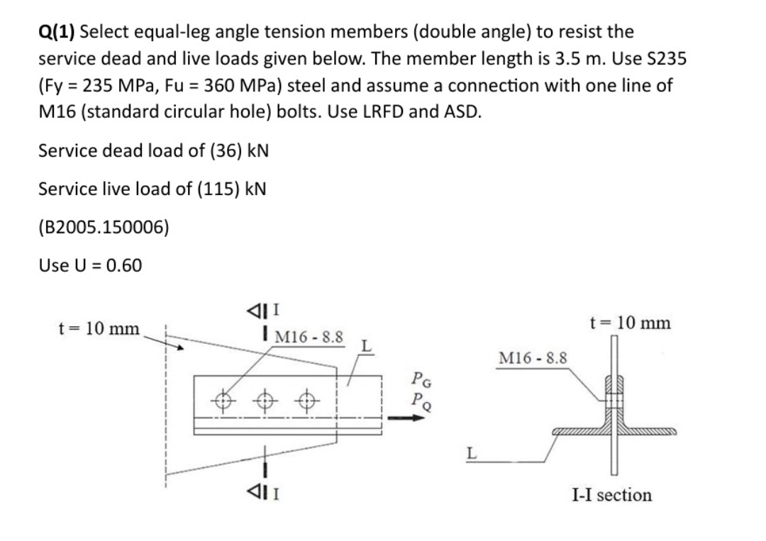 Solved Q(1) ﻿Select equal-leg angle tension members (double | Chegg.com