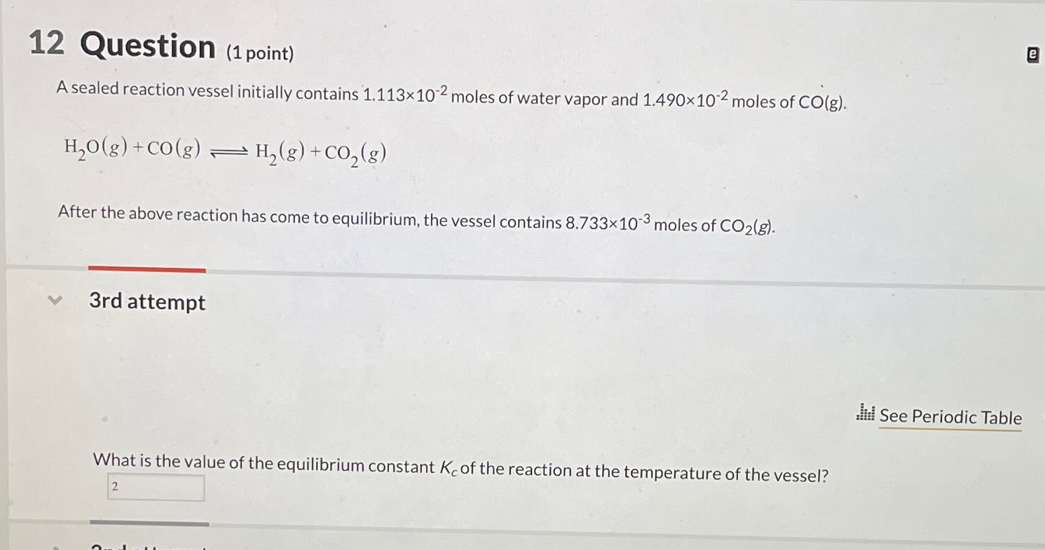 Solved 12 ﻿Question (1 ﻿point)A sealed reaction vessel | Chegg.com