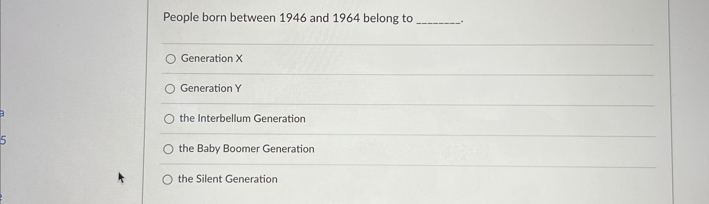 Solved People born between 1946 ﻿and 1964 ﻿belong | Chegg.com