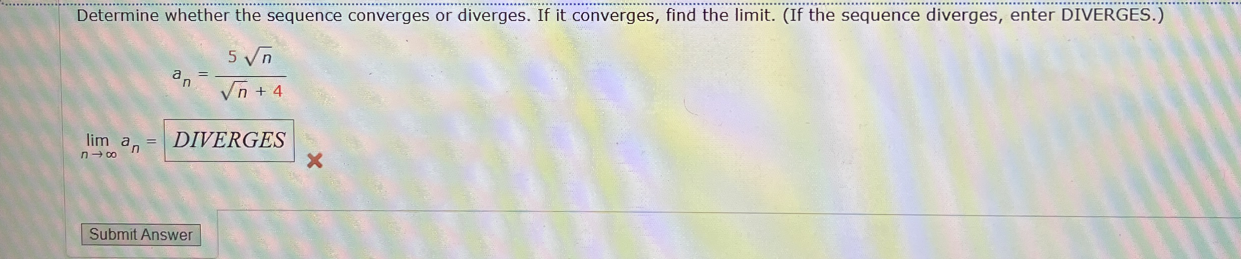 Solved Determine whether the sequence converges or diverges. | Chegg.com