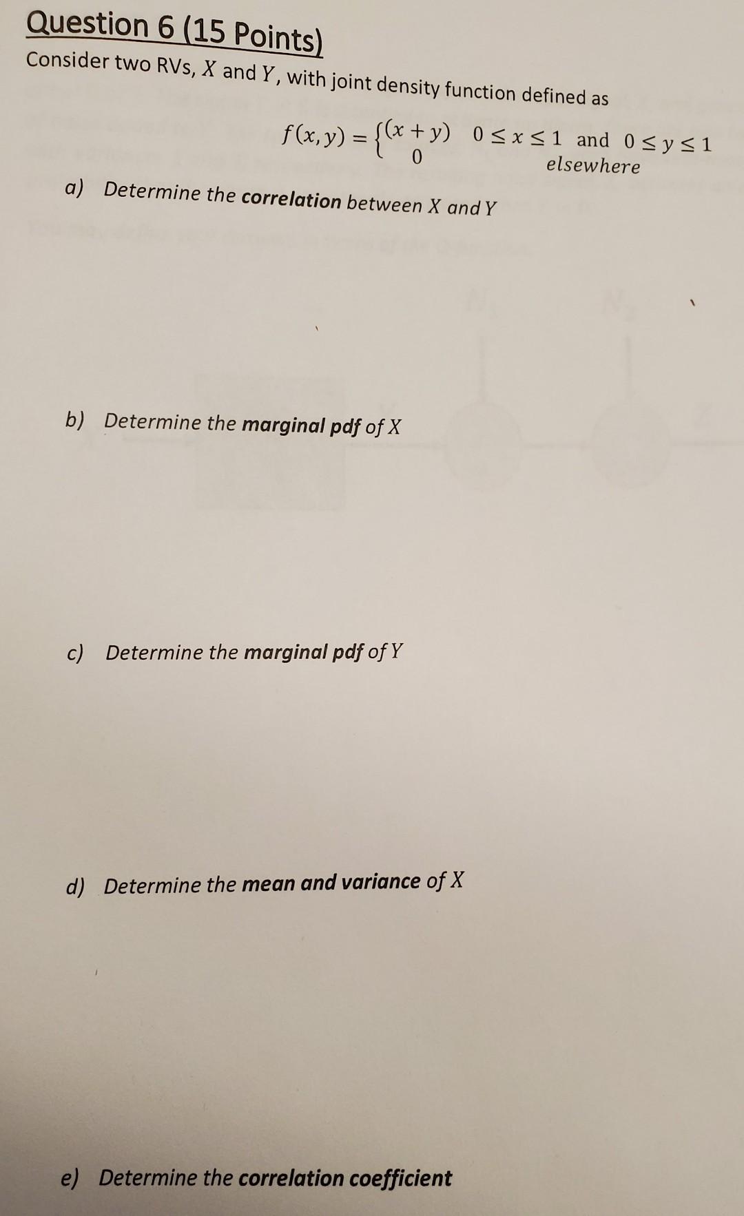 Solved Question 6 (15 Points) Consider two RVs, X and Y, | Chegg.com
