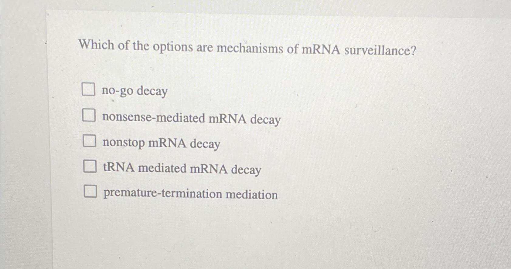 Solved Which of the options are mechanisms of mRNA | Chegg.com