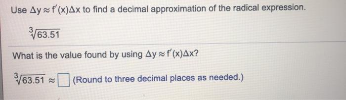 Solved Use Ayf'(x)Ax to find a decimal approximation of the | Chegg.com