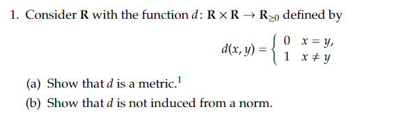 Solved ConConsider R ﻿with the function d:R×R→R?≥0 ﻿defined | Chegg.com