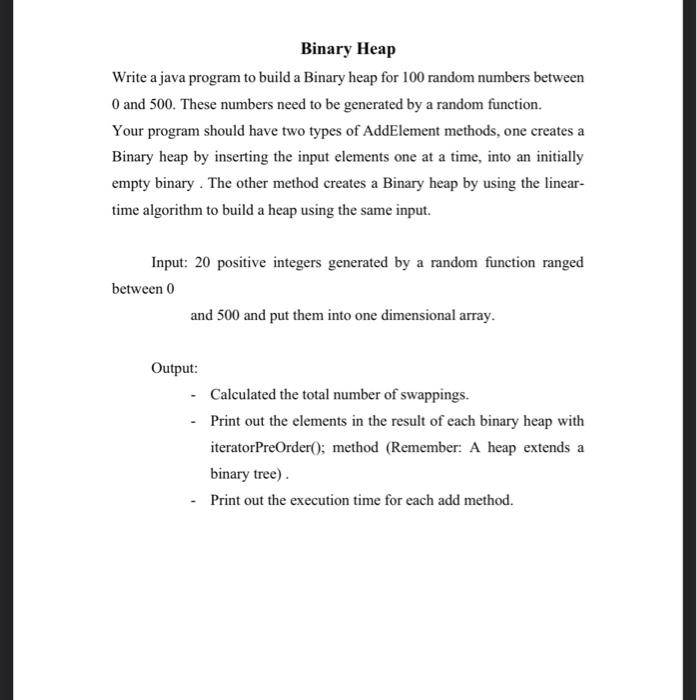 Solved Binary Heap Write a java program to build a Binary | Chegg.com Solved Binary Heap Write a java program to build a Binary | Chegg.com