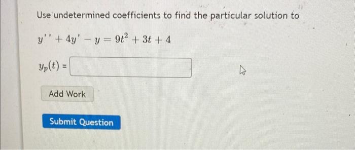 Solved Use undetermined coefficients to find the particular | Chegg.com