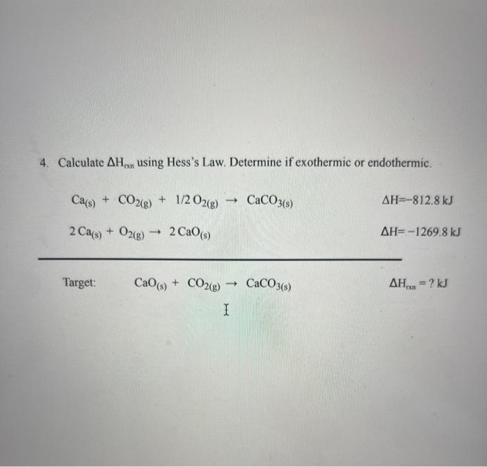Solved 4. Calculate ΔHrxn using Hess's Law. Determine if | Chegg.com