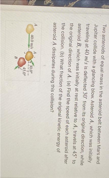 Solved Two asteroids of equal mass in the asteroid belt | Chegg.com