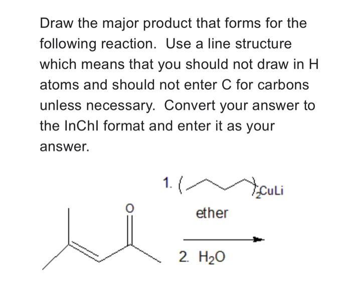 Solved Draw The Major Product That Forms For The Following
