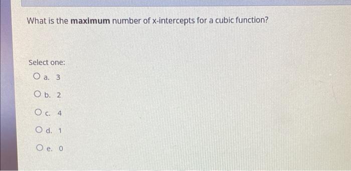 Solved What is the maximum number of x-intercepts for a | Chegg.com