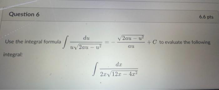 Solved Use the integral formula ∫u2au−u2du=−au2au−u2+C to | Chegg.com