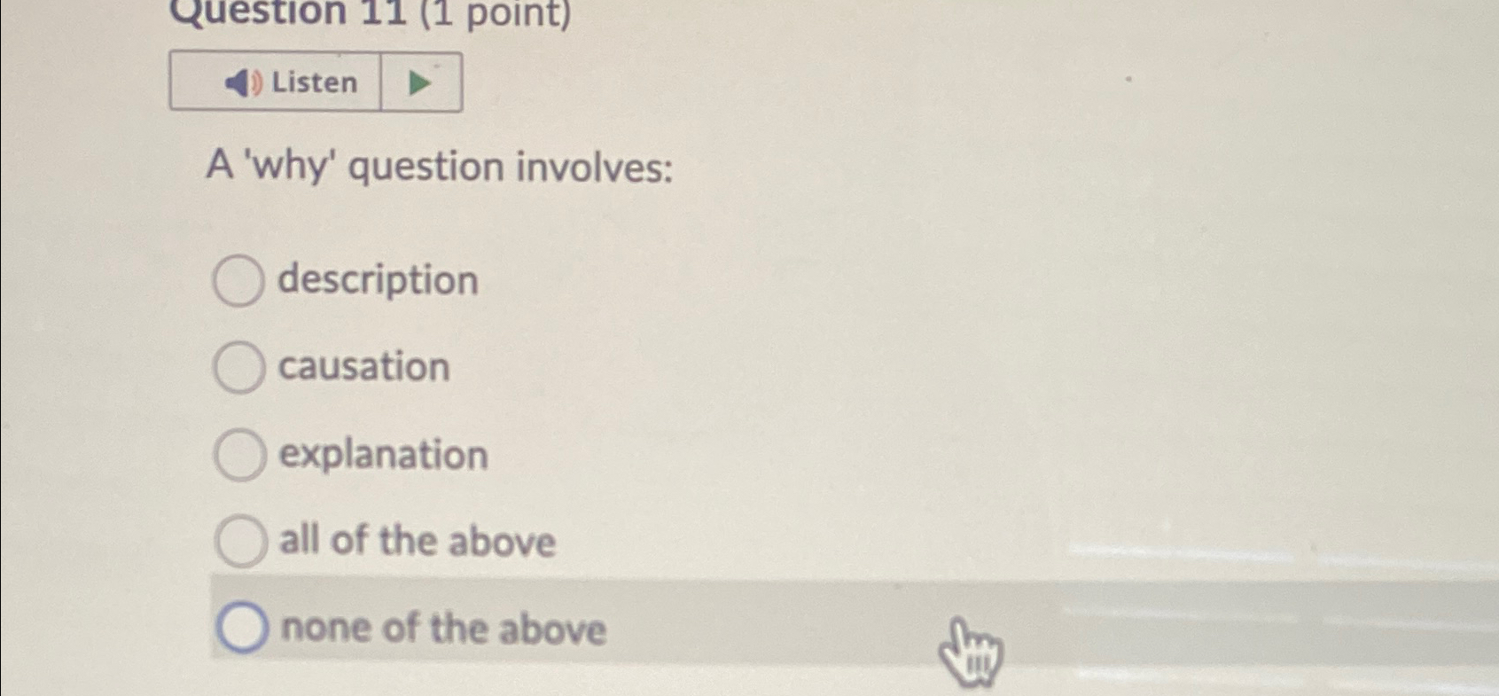 Solved Question 11 (1 ﻿point)ListenA 'why' question | Chegg.com