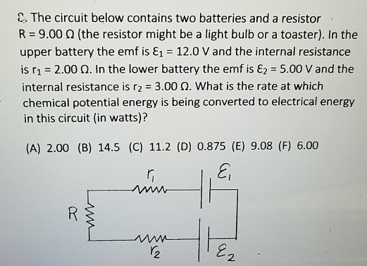 Solved The circuit below contains two batteries and a | Chegg.com