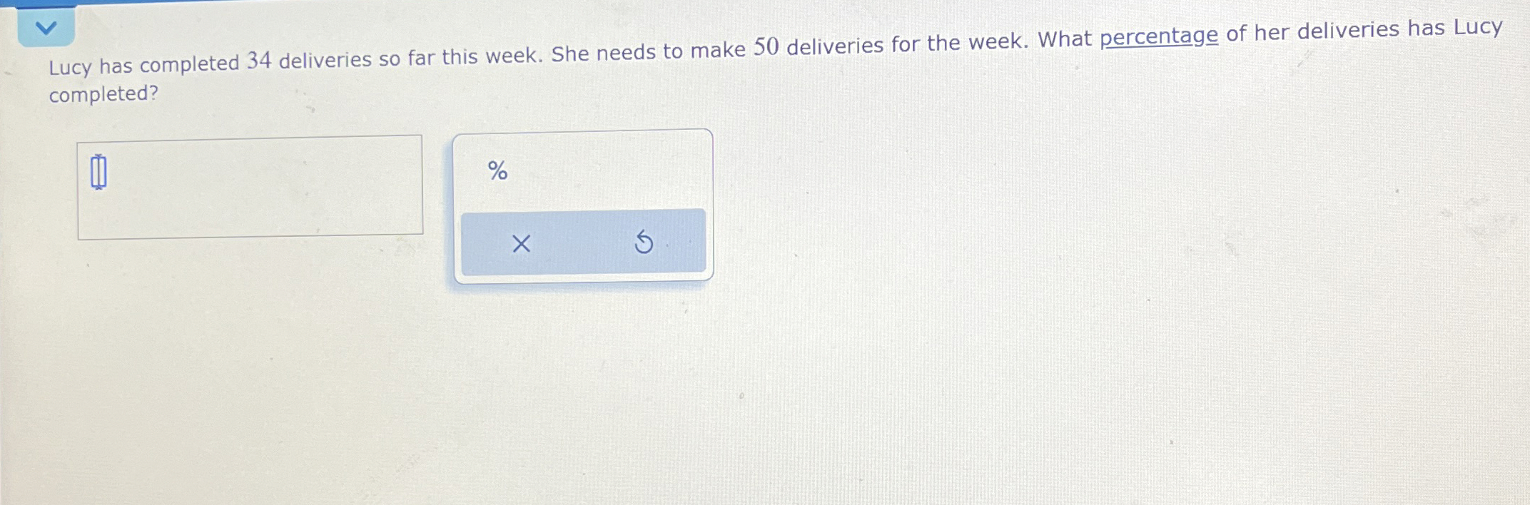 Solved Lucy has completed 34 ﻿deliveries so far this week. | Chegg.com
