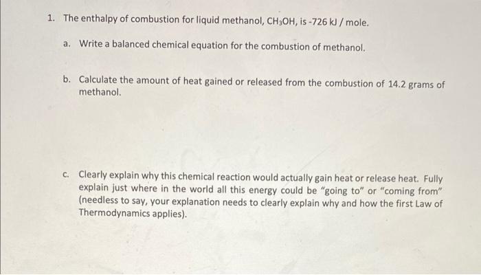 Solved 1. The enthalpy of combustion for liquid methanol, | Chegg.com