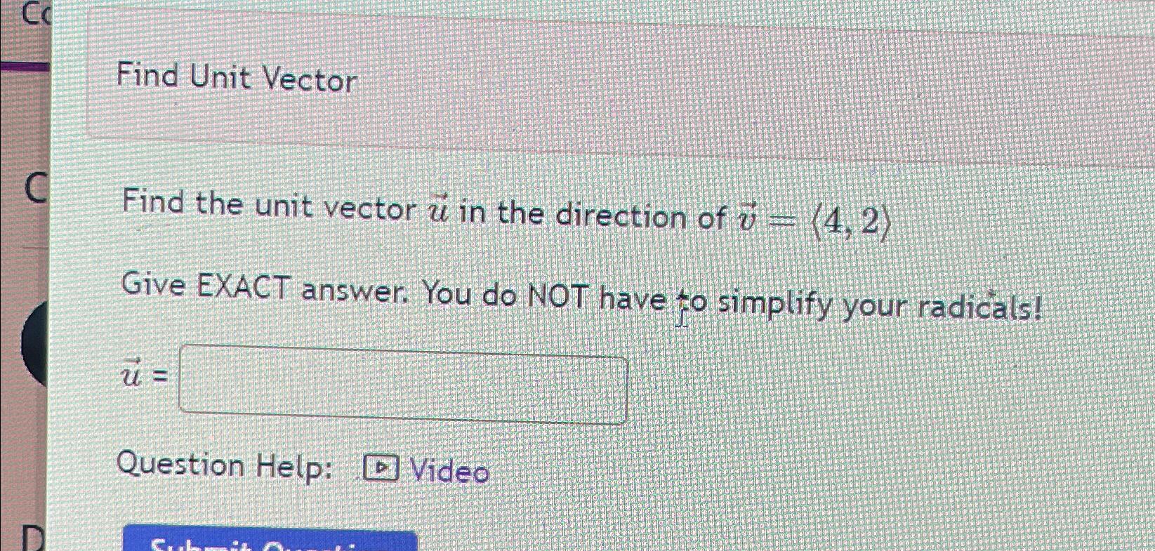 Solved Find Unit VectorFind the unit vector vec(u) ﻿in the | Chegg.com