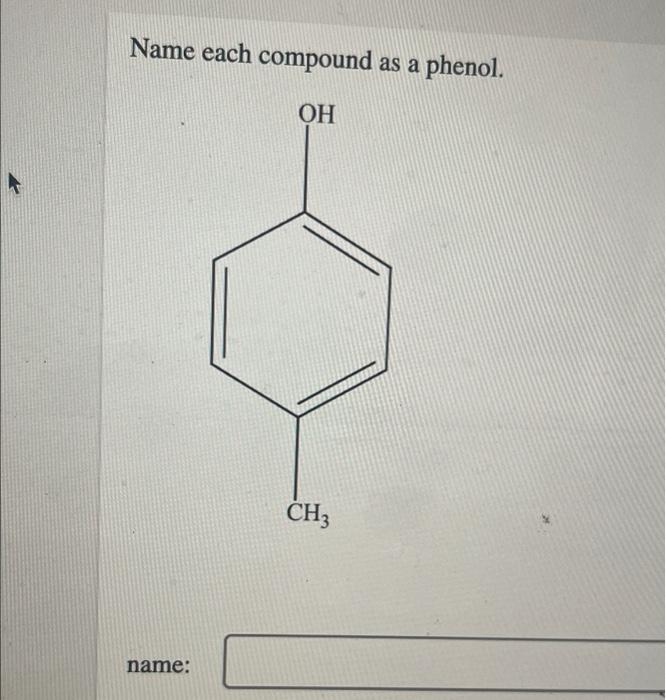 Solved Name each compound as a phenol. OH CH3 name: OH cl | Chegg.com