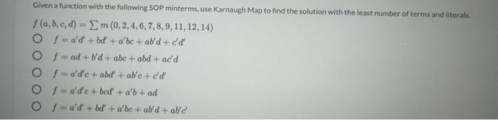 Solved Given a function with the following SOP minterms, use | Chegg.com