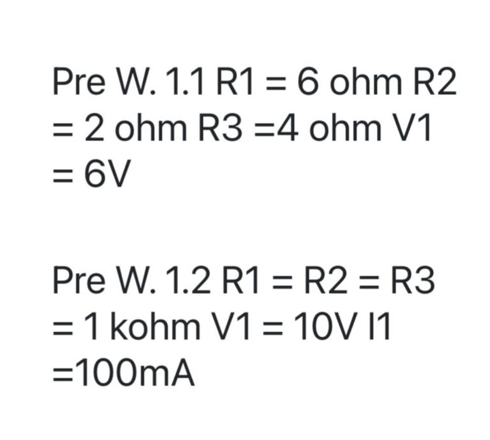Solved = Pre W. 1.1 R1 = 6 ohm R2 = 2 ohm R3 -4 ohm V1 = 6V | Chegg.com