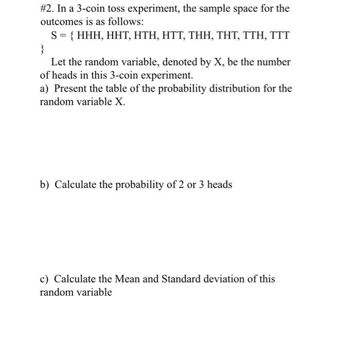 Solved #2. In a 3-coin toss experiment, the sample space for | Chegg.com