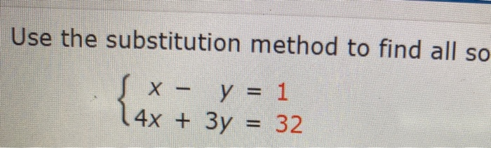 Solved Use the substitution method to find all so S x - y = | Chegg.com