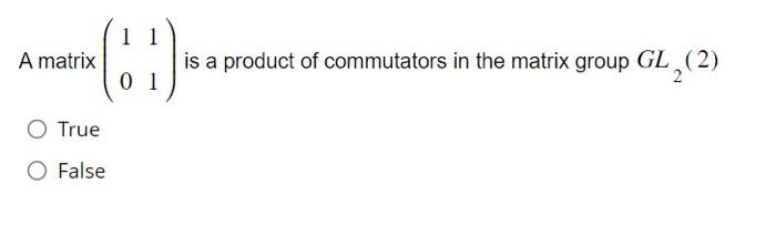 Solved A matrix (1011) is a product of commutators in the | Chegg.com