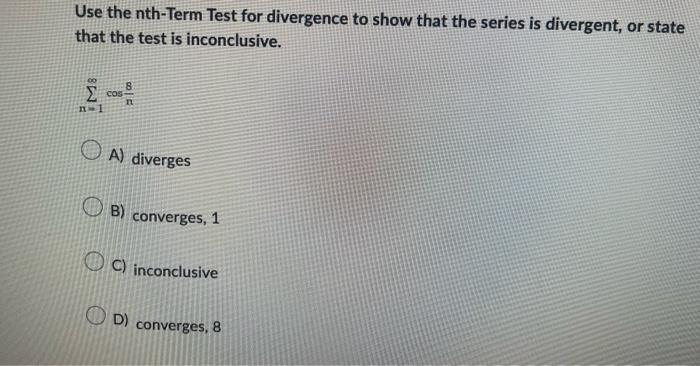 Solved Use the nth-Term Test for divergence to show that the | Chegg.com
