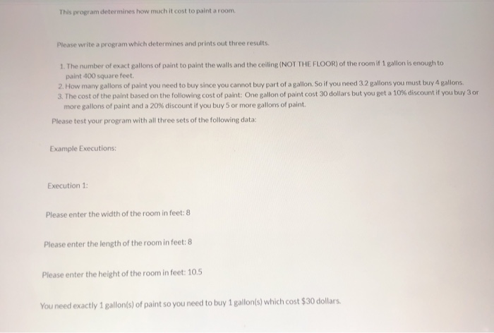 Solved This program determines how much it cost to paint a | Chegg.com