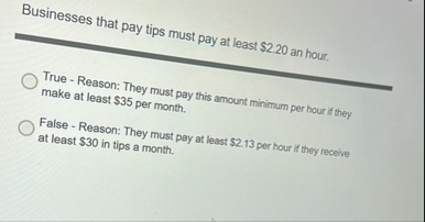 Solved Businesses that pay tips must pay at least $2.20 ﻿an | Chegg.com