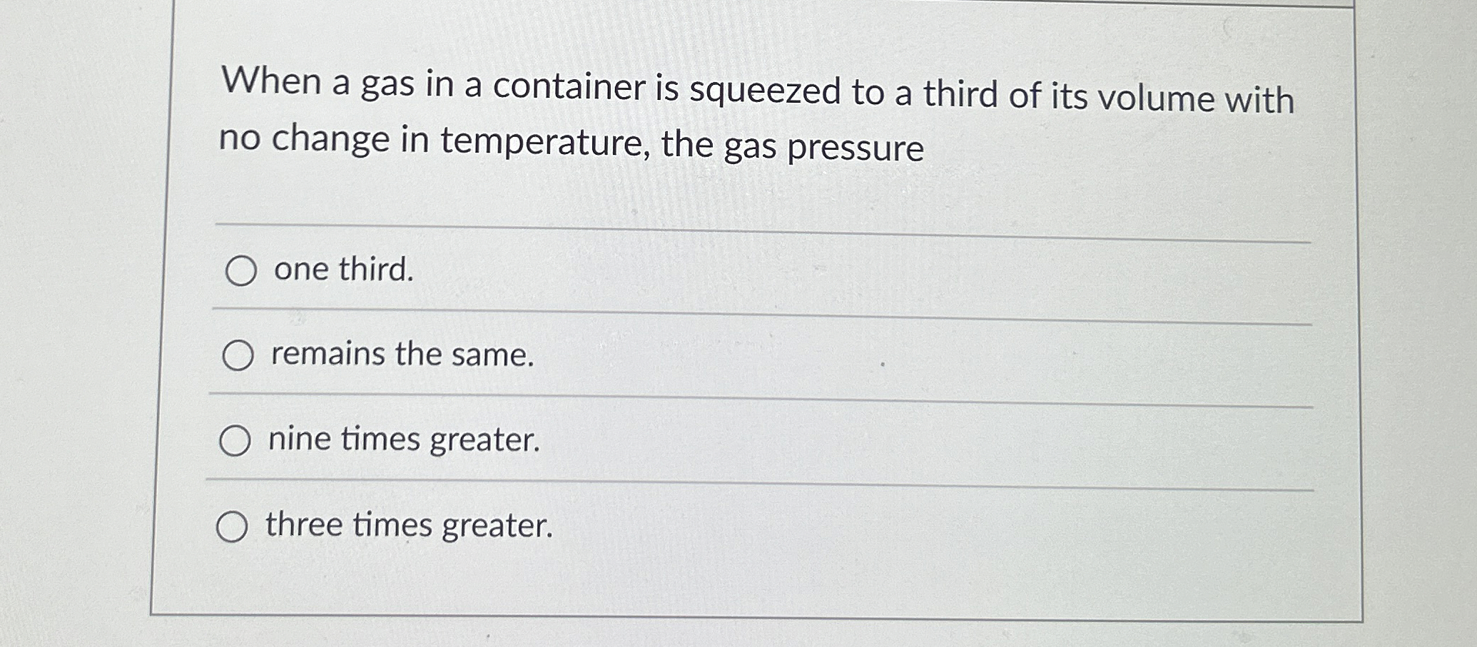 High Quality SOLUTION When a gas in a container is squeezed to a third ...