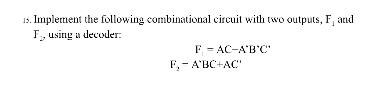 Solved Implement the following combinational circuit with | Chegg.com Solved Implement the following combinational circuit with | Chegg.com