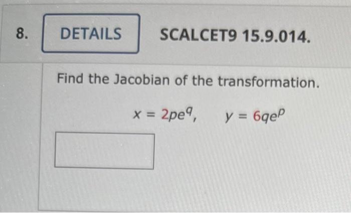 Solved Find the Jacobian of the transformation. | Chegg.com