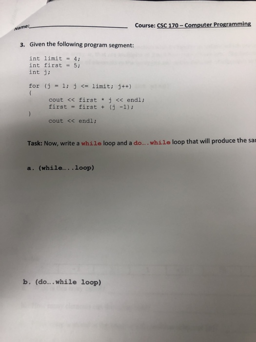 Solved Name: Course: CSC 170 - Computer Programming 3. Given | Chegg.com