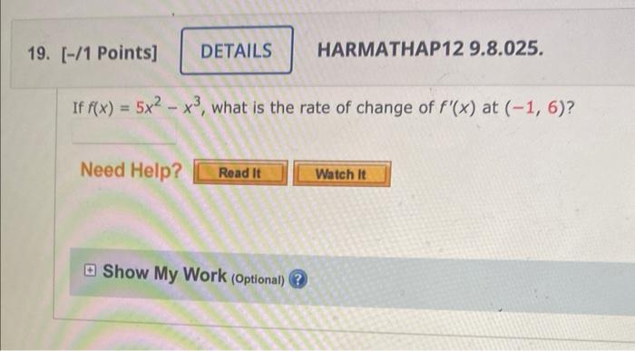 Solved If f(x)=5x2−x3, what is the rate of change of f′(x) | Chegg.com
