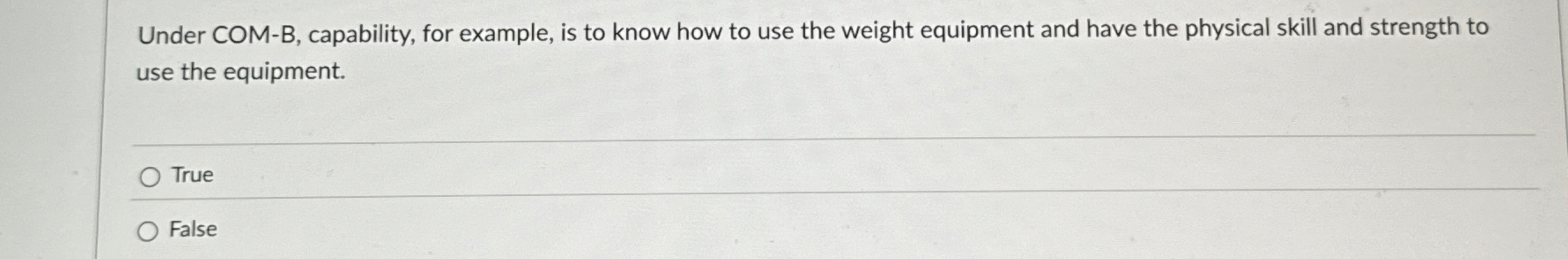 Solved Under COM-B, ﻿capability, for example, is to know how | Chegg.com